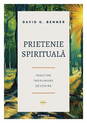 Prietenie spirituala (9786306658039): David G. Benner: CLC România